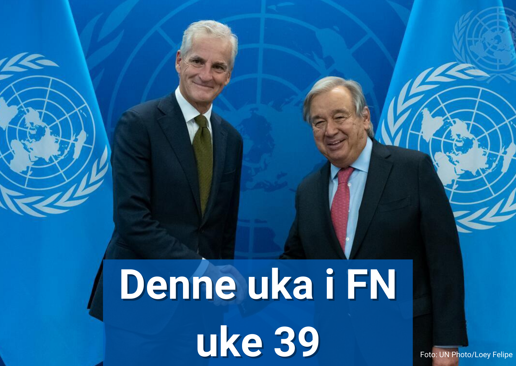 DENNE UKA I FN: — Vi trenger Norge-ene i verden mer enn noen gang, sier FN